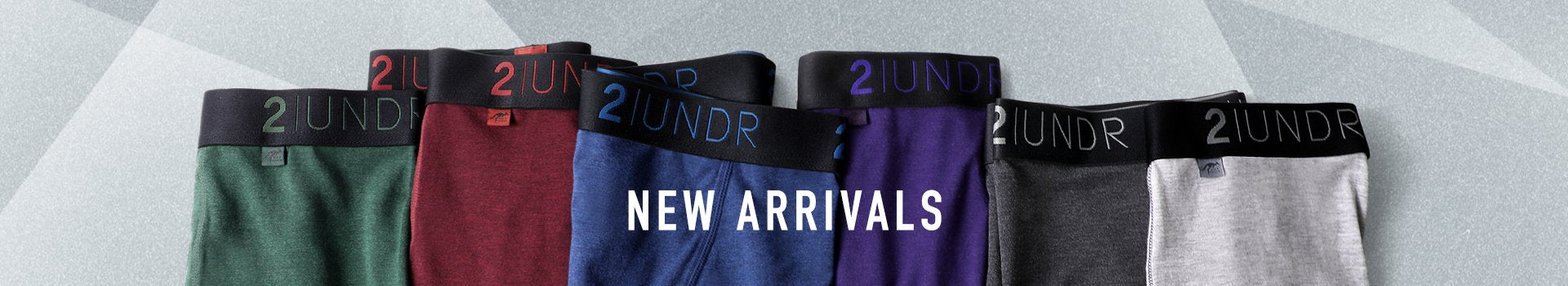 New Arrivals – 2UNDR
